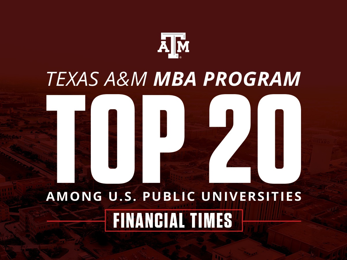 Financial Times Ranks Texas A&M’s Full-Time MBA In Top 20 Among U.S ...